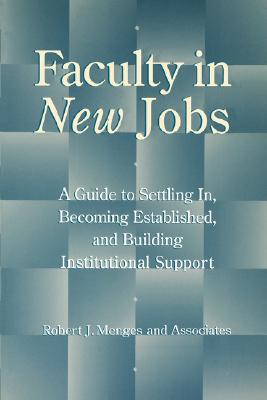 Faculty In New Jobs: A Guide To Settling