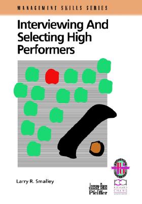 Interviewing And Selecting High