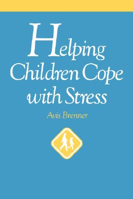Helping Children Cope With Stress,