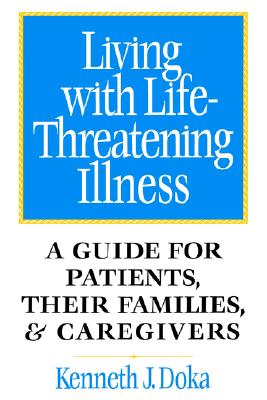 Living With Life-Threatening Illness: A