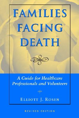 Families Facing Death: A Guide For