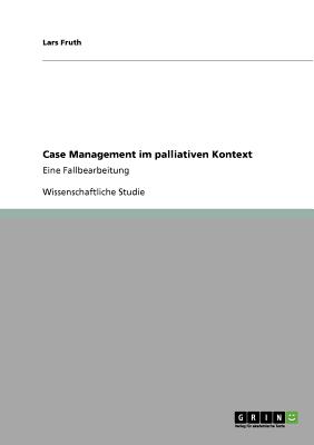 Case Management Im Palliativ