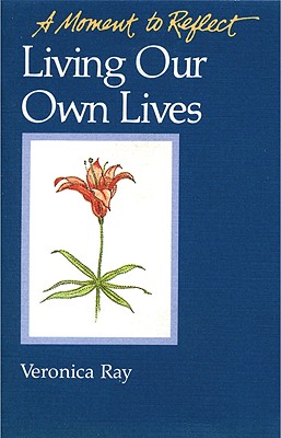 Living Our Own Lives: A Moment to