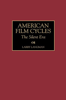 American Film Cycles: The Silent