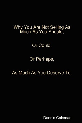 Why You Are Not Selling as Much as You