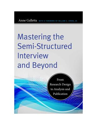 Mastering the Semi-Structured Interview