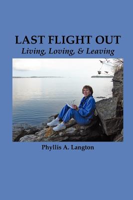 Last Flight Out: Living, Loving &