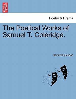 The Poetical Works of Samuel T.