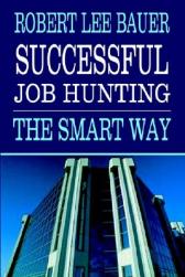 Successful Job Hunting: The Smart