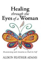Healing Through the Eyes of a Woman: