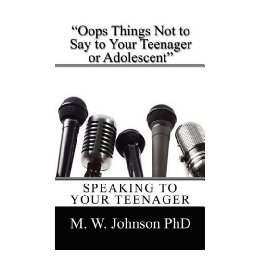 OOPS Things Not to Say to Your Teenager