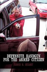 Defensive Handgun for the Armed