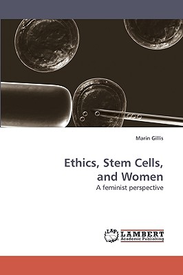 Ethics, Stem Cells, and Women