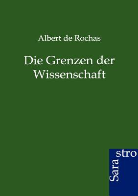 Die Grenzen Der Wissenschaft