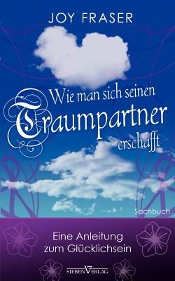 Wie Man Sich Seinen Traumpartne