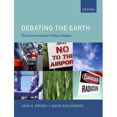 Debating the Earth: The Environmental Politics Reader