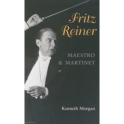 Fritz Reiner, Maestro and Martinet