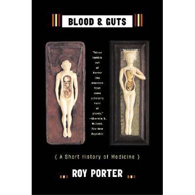 Blood and Guts: A Short History of Medicine
