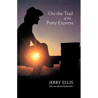 On the Trail of the Pony Express