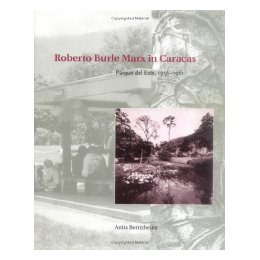 Roberto Burle Marx in Caracas: Parqu