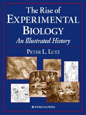 The Rise of Experimental Biology: An