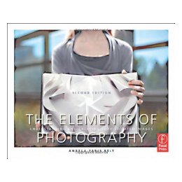 The Elements of Photography: