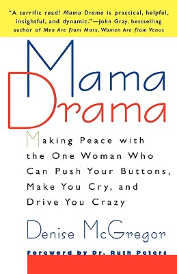 Mama Drama: Making Peace with the One