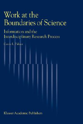 Work at the Boundaries of Science: