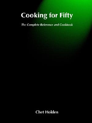 Cooking For Fifty: The Complet