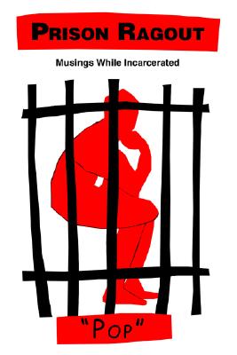 Prison Ragout: Musings Whil