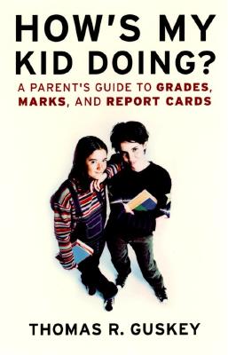 How'S My Kid Doing? A Parent'S Guide To