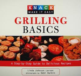 Grilling Basics: A Step-By-Step Guide to