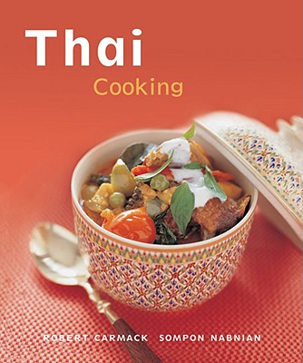 Thai Cooking: Quick, Easy, Delicious