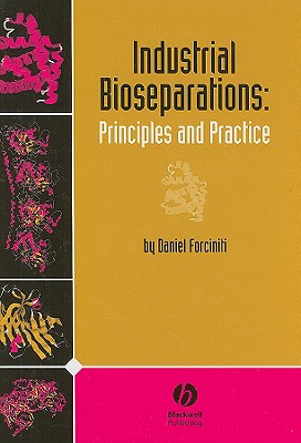 Industrial Bioseparations: Principles