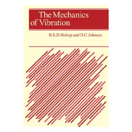 The Mechanics of Vibration
