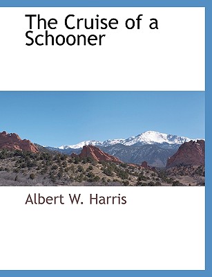 The Cruise of a Schooner
