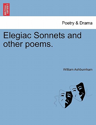 Elegiac Sonnets and Other Poems.
