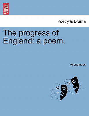 The Progress of England: A Poem.