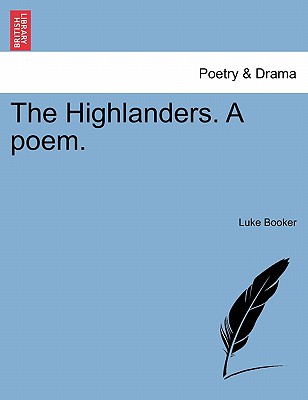 The Highlanders. a Poem.