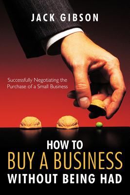 How to Buy a Business Without Being Had: