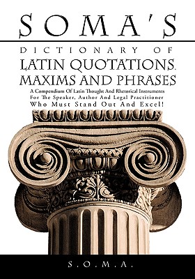 Soma's Dictionary of Latin Quotations,