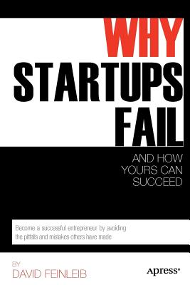 Why Startups Fail: And How Yours Can
