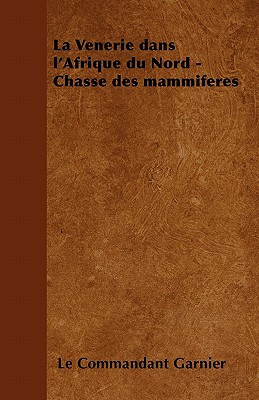 La Venerie Dans L'Afrique Du Nord -