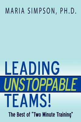 Leading Unstoppable Teams!: The Best of