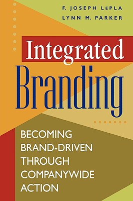 Integrated Branding: Becoming
