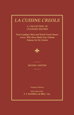La Cuisine Creole: A Collection of