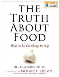 The Truth about Food: What You Eat Can