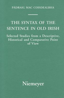 The Syntax of the Sentence in Old Irish: