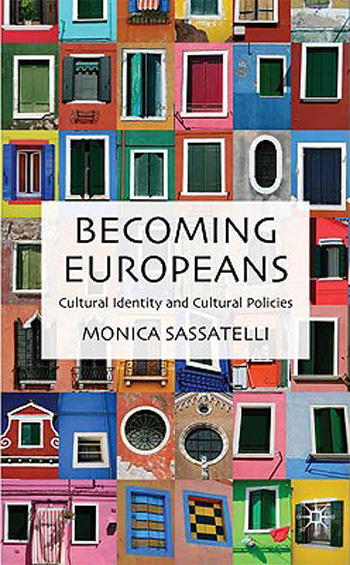 Becoming Europeans : Cultural Identity and Cultural Policies