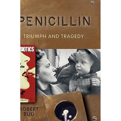 Penicillin: Triumph and Tragedy